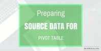Preparing Source Data For Pivot Table