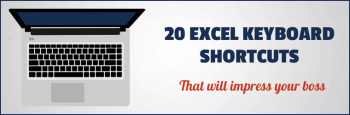 20 Excel Keyboard Shortcuts that will Impress Your Boss