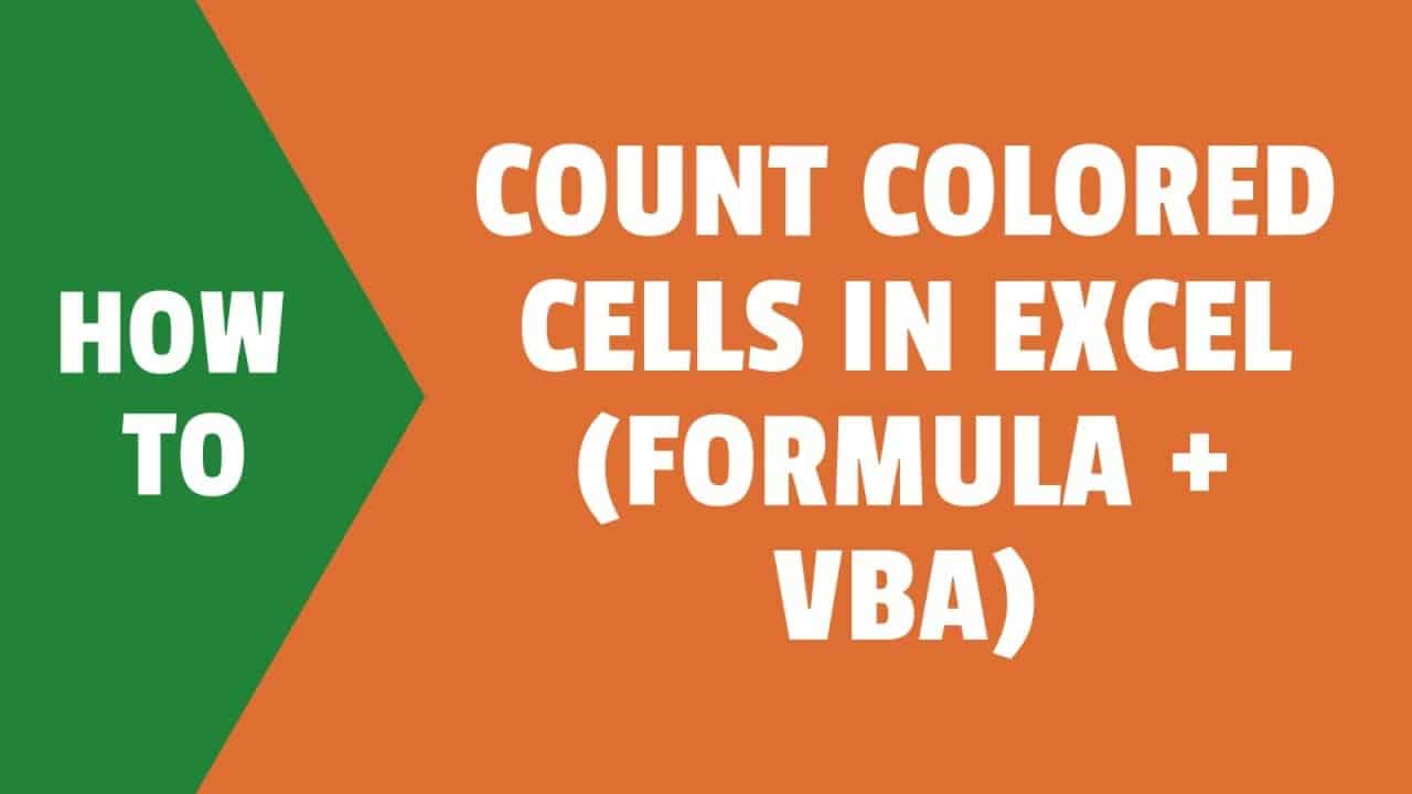How to Count COLORED Cells in Excel [Step-by-Step Guide + VIDEO]