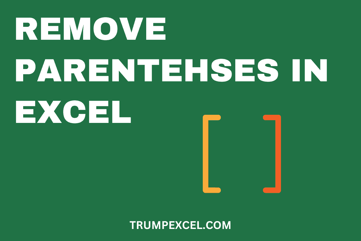 Remove Parenthesis Brackets In Excel 4 Easy Ways 