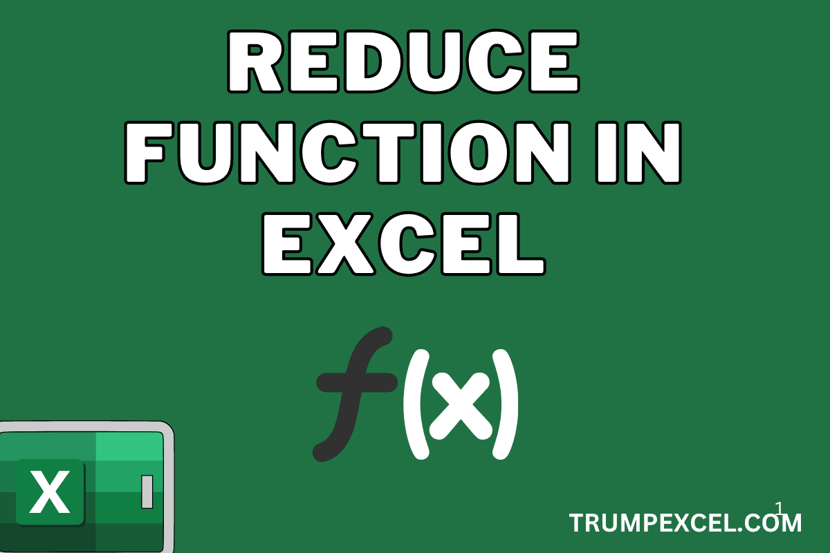 Excel REDUCE Function (Made Easy with Lots of Examples)